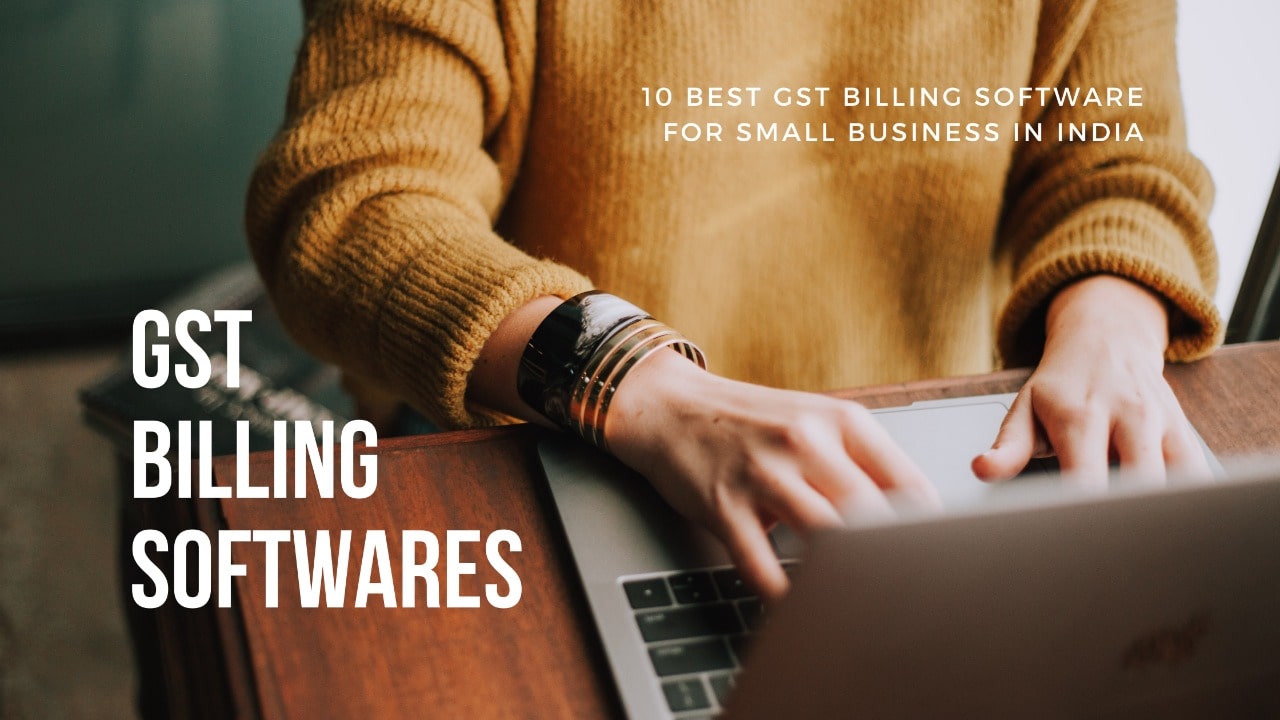 10 Best GST Billing Software For Small Business In India Blog