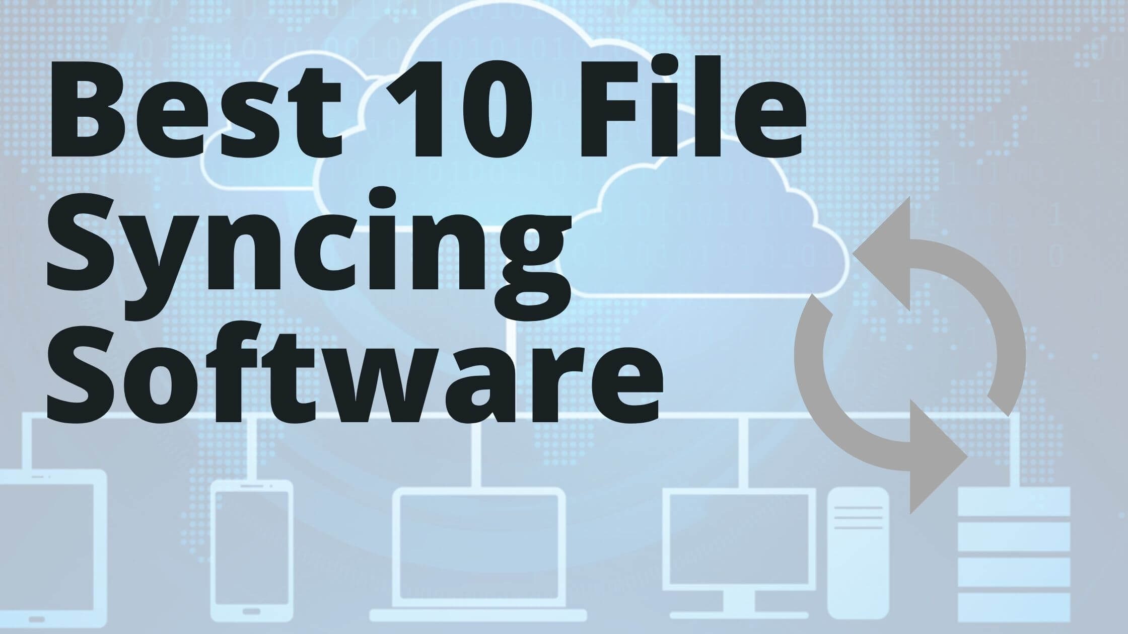 Best 10 File Syncing Software – Blog – HostingCharges