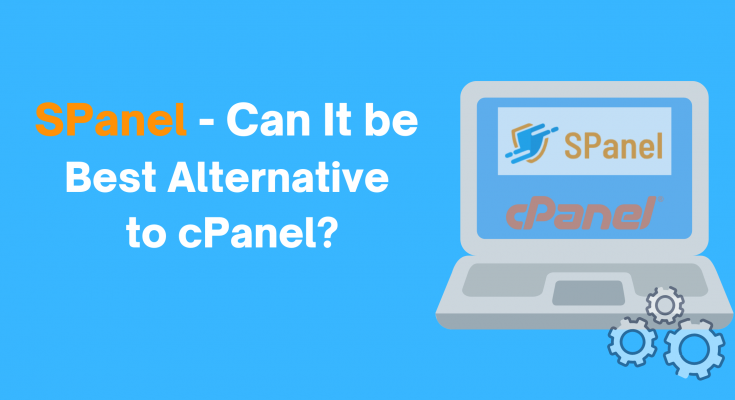 What Is SPanel? Can It Be the Best Alternative to cPanel? – Blog ...